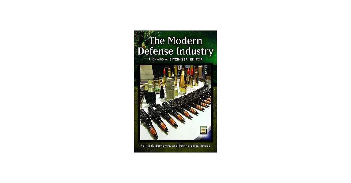 博客來-The Modern Defense Industry: Political, Economic, and Technological ...