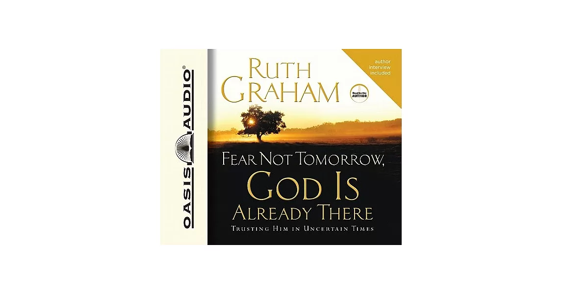 博客來-Fear Not Tomorrow, God Is Already There: Trusting Him in Uncertain ...