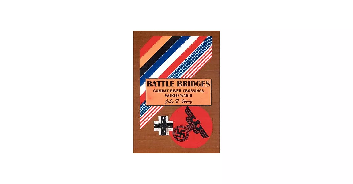 博客來-Battle Bridges: Combat River Crossings World War II