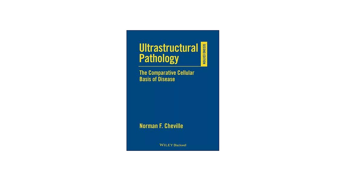 博客來-Ultrastructural Pathology: The Comparative Cellular Basis of Disease
