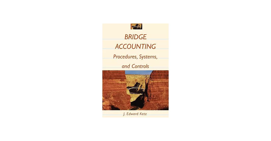 博客來-Bridge Accounting: Procedures, Systems, and Controls