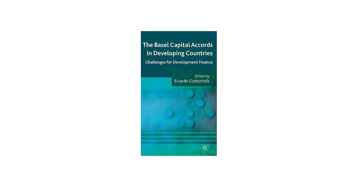 博客來-The Basel Capital Accords in Developing Countries: Challenges for ...