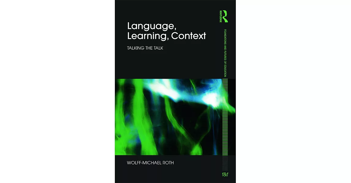 博客來-Language, Learning, Context: Talking the Talk