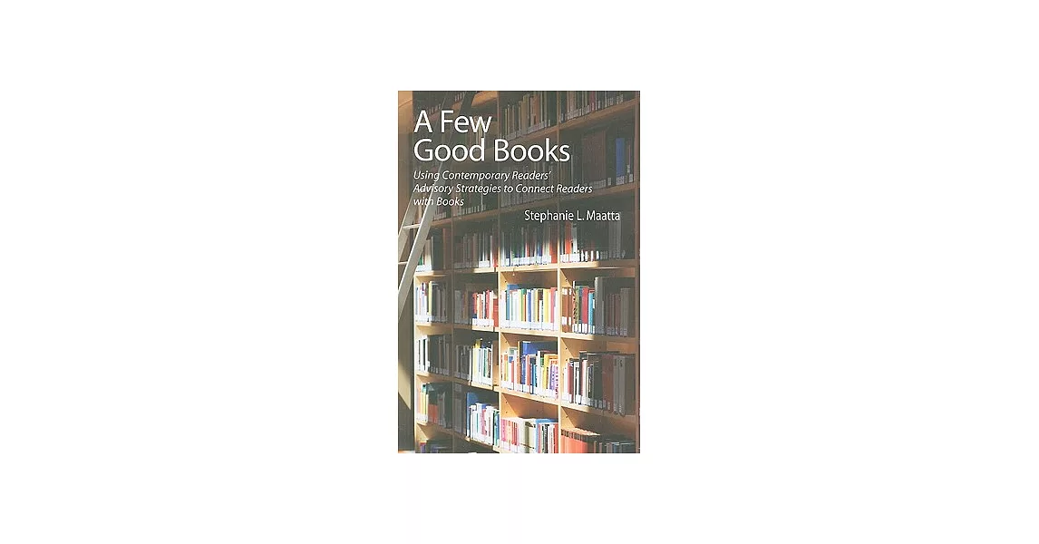 博客來-A Few Good Books: Using Contemporary Reader’s Advisory Strategies ...