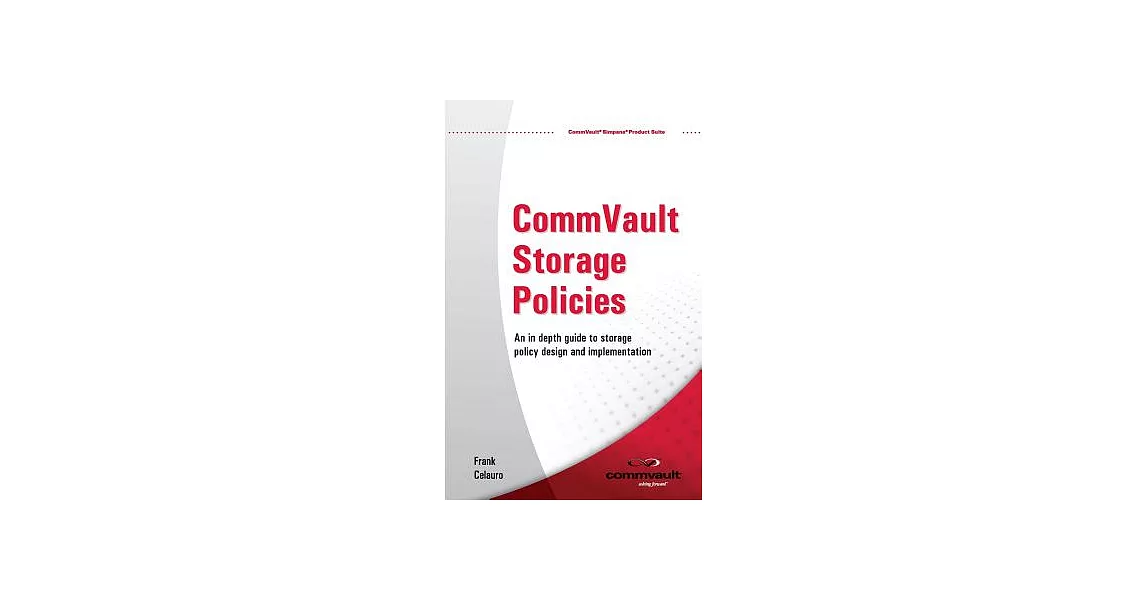 博客來-CommVault Storage Policies: An in Depth Guide to Storage Policy ...