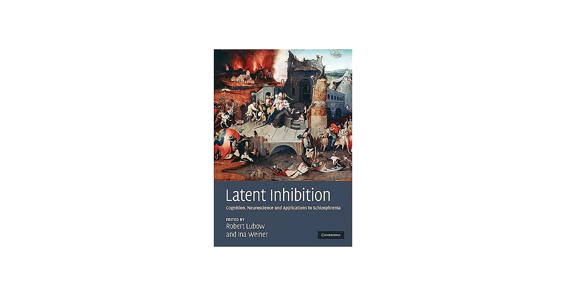 博客來-Latent Inhibition: Cognition, Neuroscience and Applications to ...