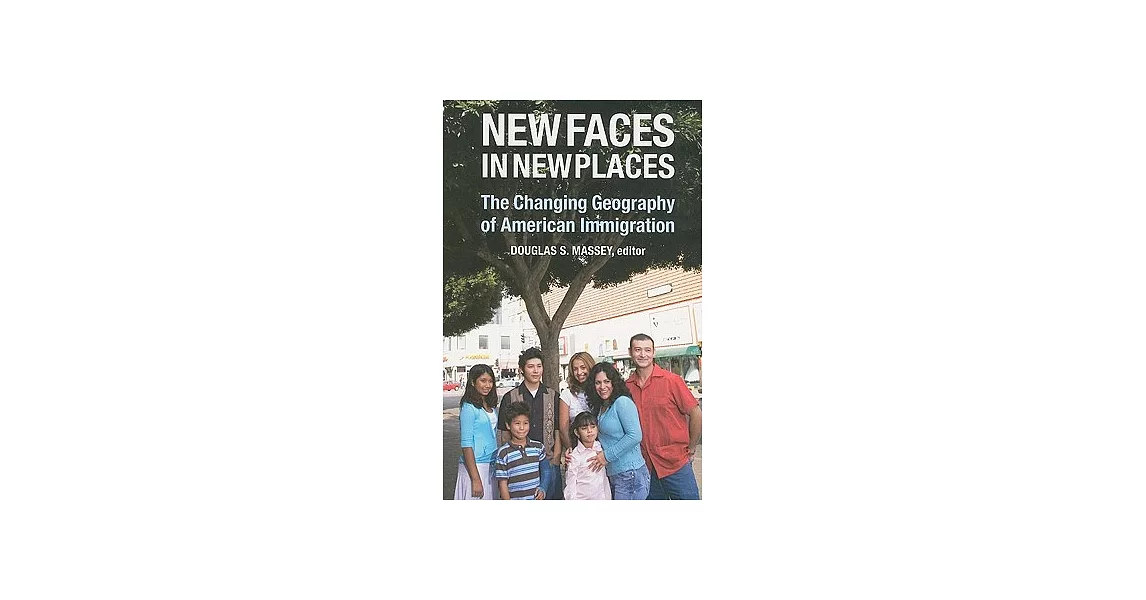 博客來-New Faces in New Places: The Changing Geography of American Immigration