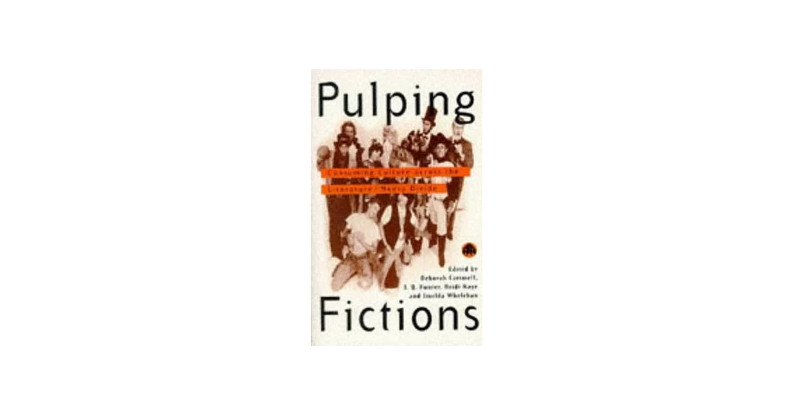 博客來-Pulping Fictions: Consuming Culture Across the English/Media Divide