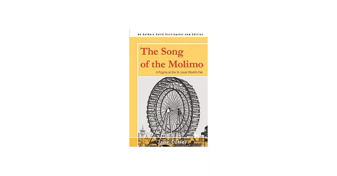 博客來-The Song of the Molimo: A Pygmy at the St. Louis World’s Fair