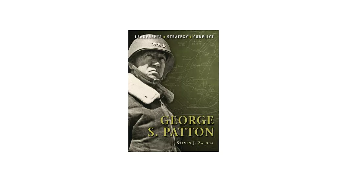 博客來-George S. Patton: Leadership - Strategy - Conflict