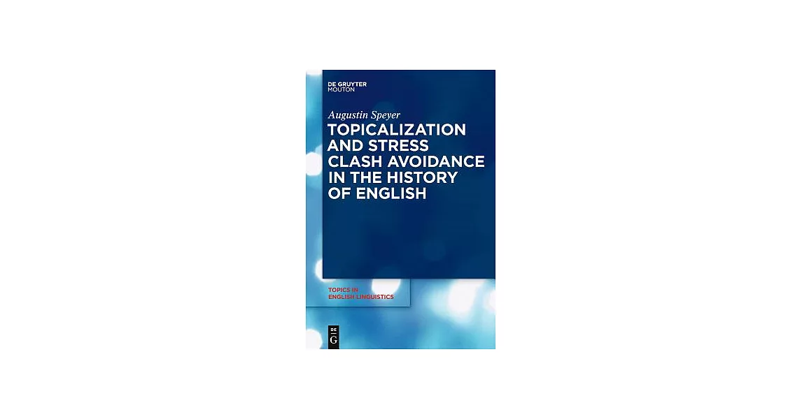 博客來-Topicalization and Stress Clash Avoidance in the History of English