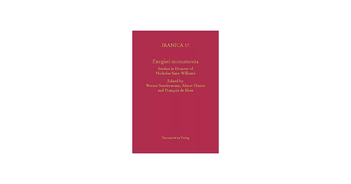 博客來-Exegisti Monumenta: Festschrift in Honour of Nicholas Sims-Williams