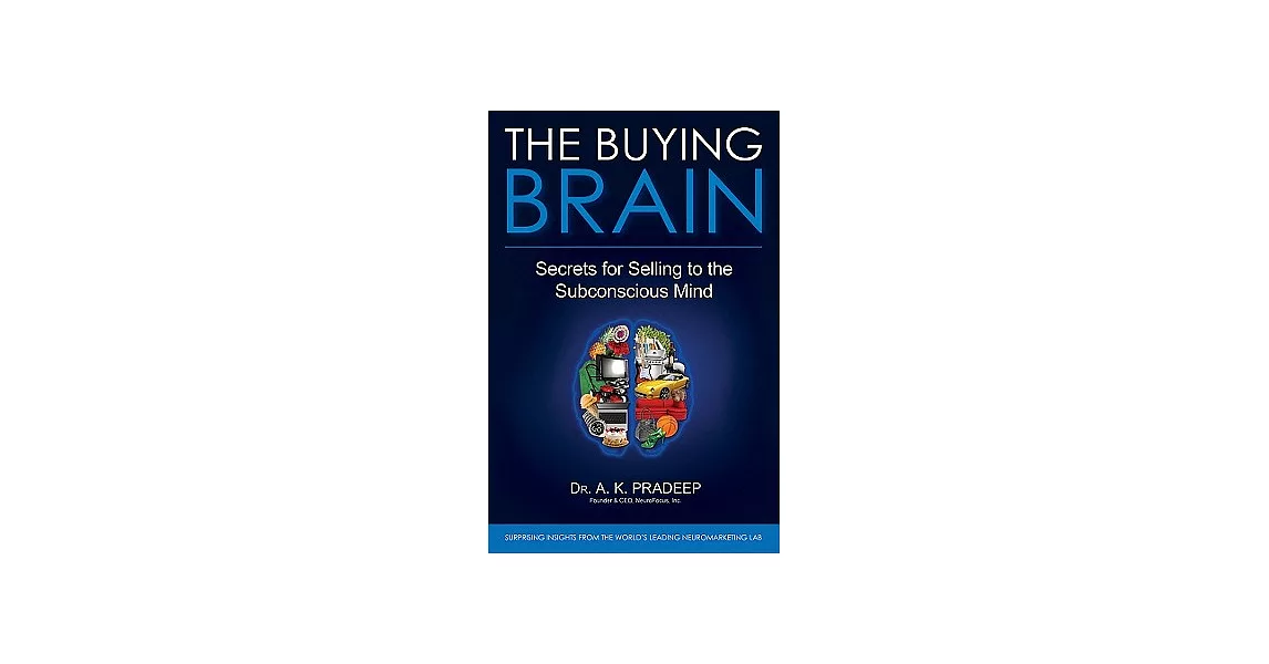 博客來-The Buying Brain: Secrets for Selling to the Subconscious Mind