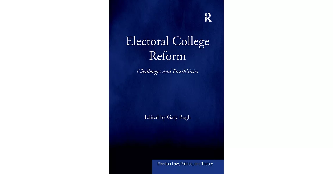 博客來-Electoral College Reform: Challenges and Possibilities