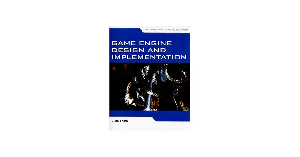 博客來-Game Engine Design and Implementation: Foundations of Game Development