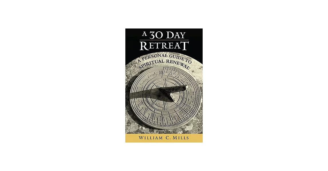 博客來-A 30 Day Retreat: A Personal Guide to Spiritual Renewal
