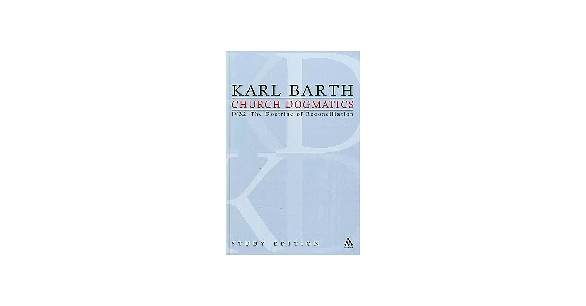博客來-Church Dogmatics: The Doctrine of Reconciliation, Section 72-73 ...