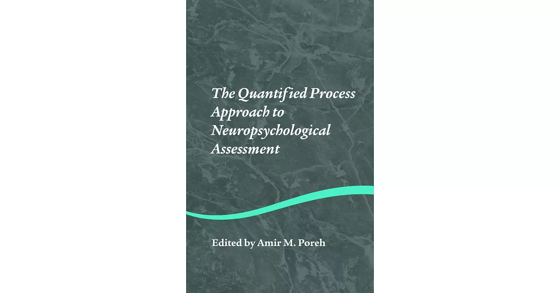 博客來-The Quantified Process Approach to Neuropsychological Assessment