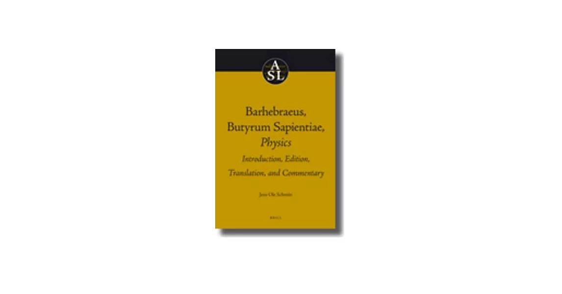 博客來-Barhebraeus, Butyrum Sapientiae, Physics: Introduction, Edition ...