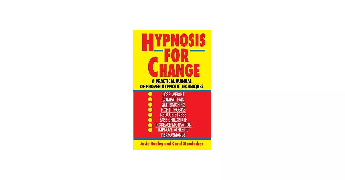 博客來-Hypnosis for Change: A Practical Manual of Proven Hypnotic Techniques