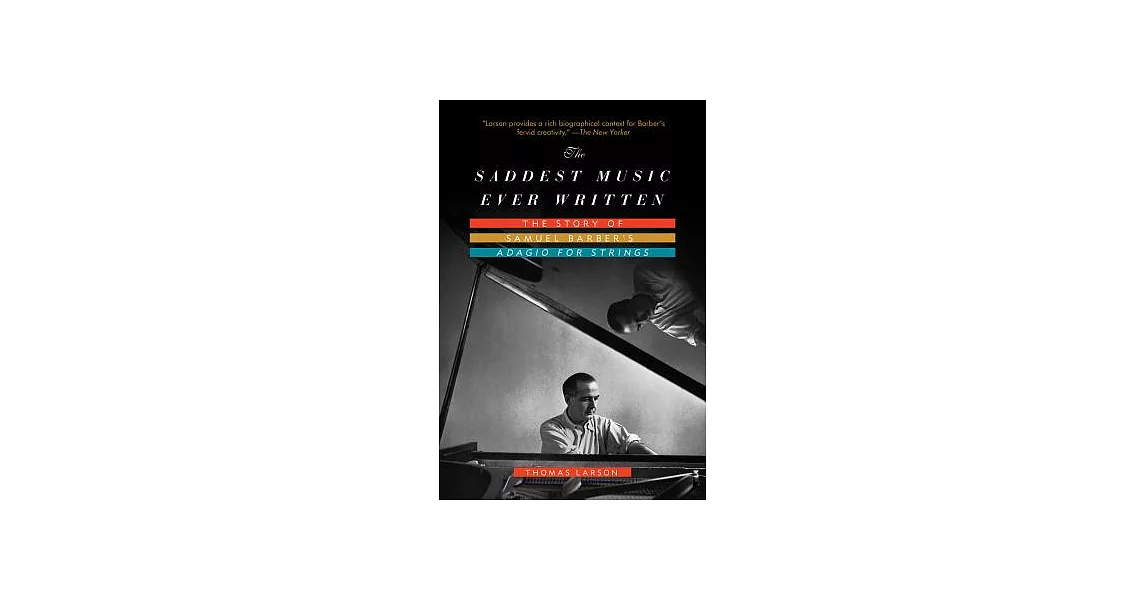 博客來-The Saddest Music Ever Written: The Story of Samuel Barber’s Adagio ...