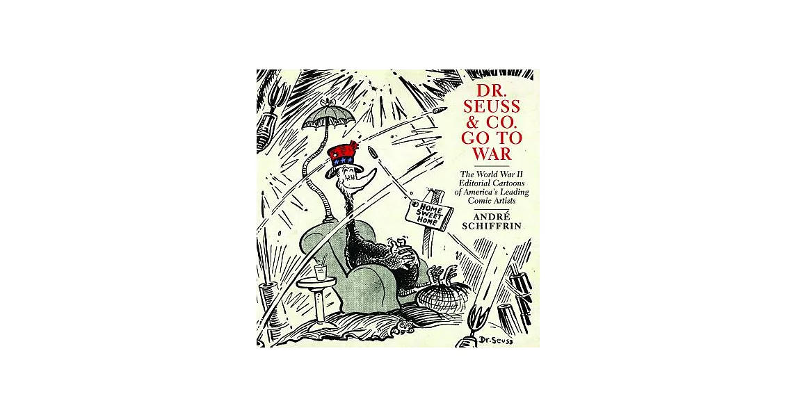 博客來-Dr. Seuss & Co. Go to War: The World War II Editorial Cartoons of ...