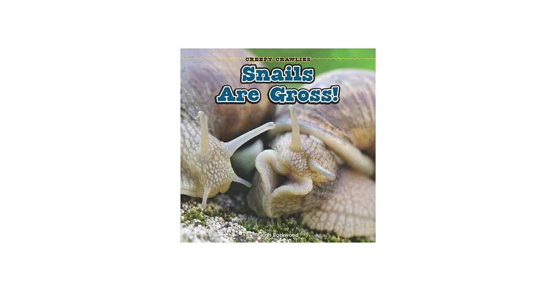 博客來-Snails Are Gross!