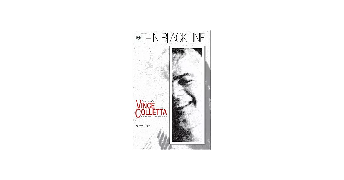 博客來-The Thin Black Line: Perspectives on Vince Colletta, Comics’ Most ...