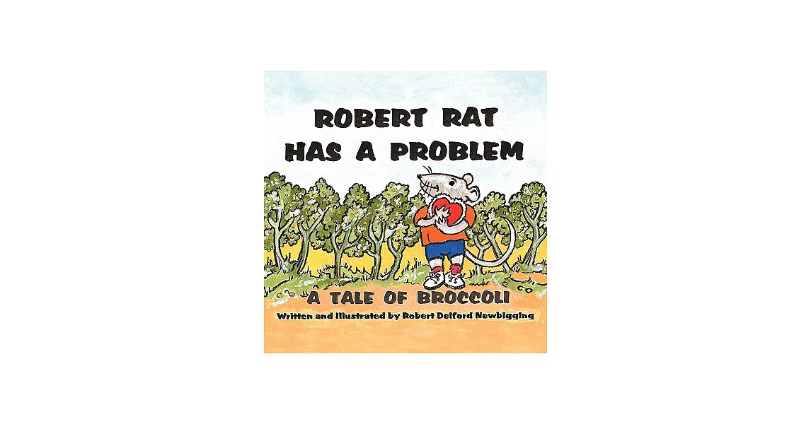 博客來-Robert Rat Has a Problem: A Tale of Broccoli