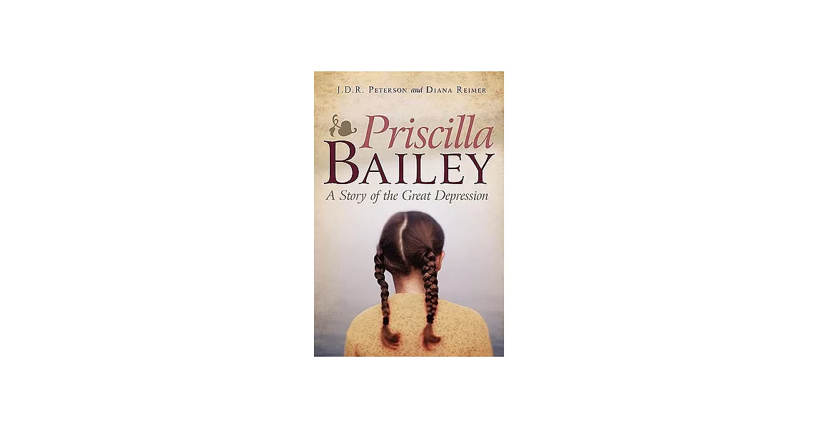 博客來-Priscilla Bailey: A Story of the Great Depression