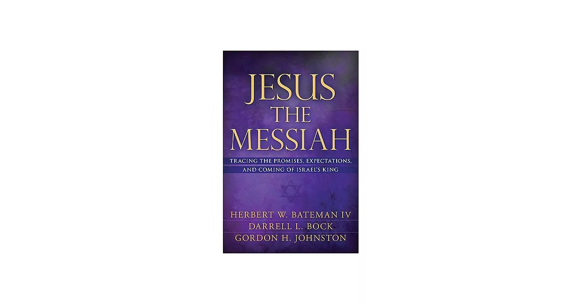 博客來-Jesus The Messiah: Tracing the Promises, Expectations, and Comings ...