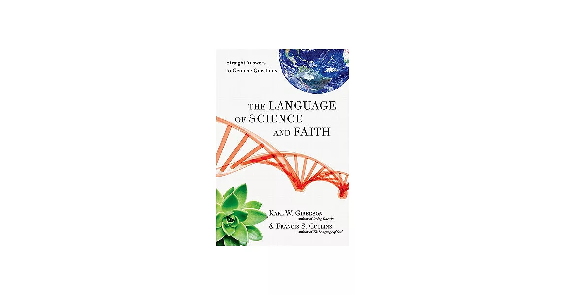 博客來-The Language of Science and Faith: Straight Answers to Genuine ...