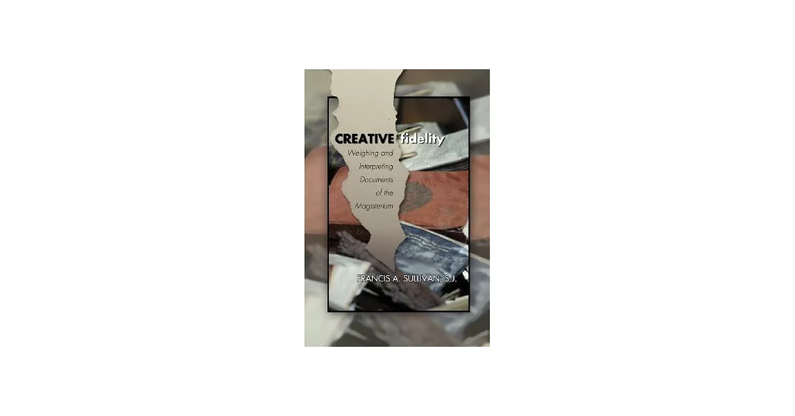 博客來-Creative Fidelity: Weighing and Interpreting Documents of the ...