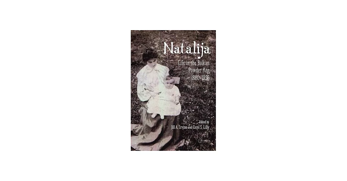 博客來-Natalija: Life in the Balkan Powder Keg, 1880-1956