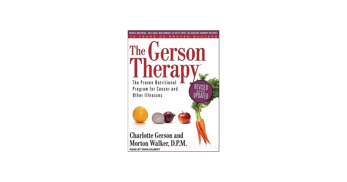 博客來-The Gerson Therapy: The Proven Nutritional Program for Cancer and Other Illnesses