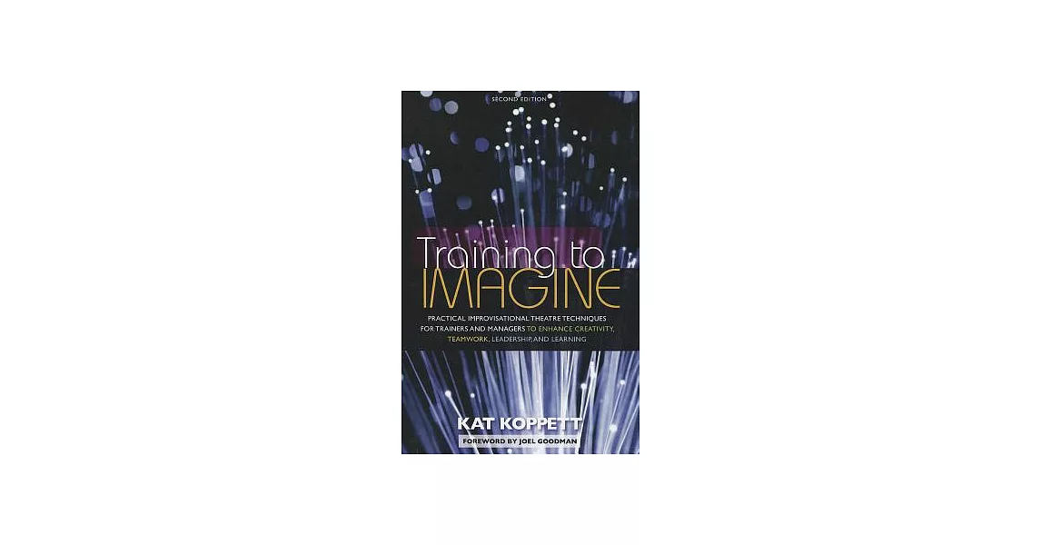 博客來-Training to Imagine: Practical Improvisational Theatre Techniques ...