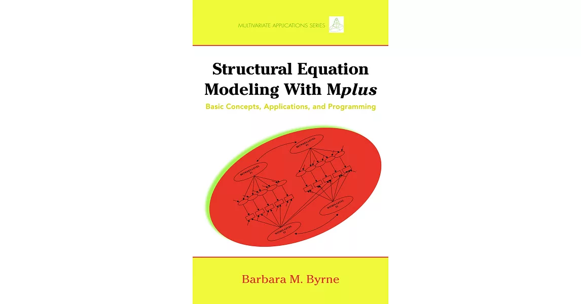 博客來-Structural Equation Modeling with Mplus: Basic Concepts, Applications, and Programming