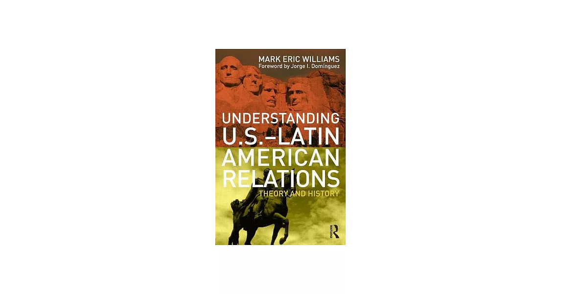 博客來-Understanding U.S.-Latin American Relations: Theory and History