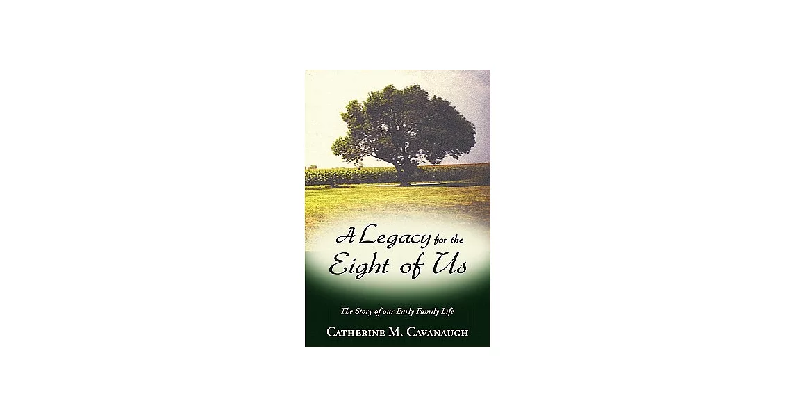 博客來-A Legacy for the Eight of Us: The Story of Our Early Family Life