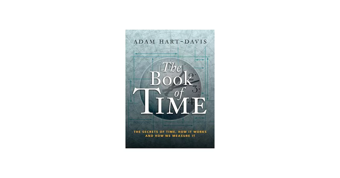 博客來-The Book of Time: The Secrets of Time, How It Works and How We ...