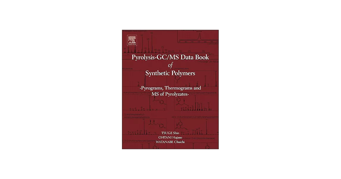 博客來-Pyrolysis GC/MS Data Book of Synthetic Polymers: Pyrograms ...