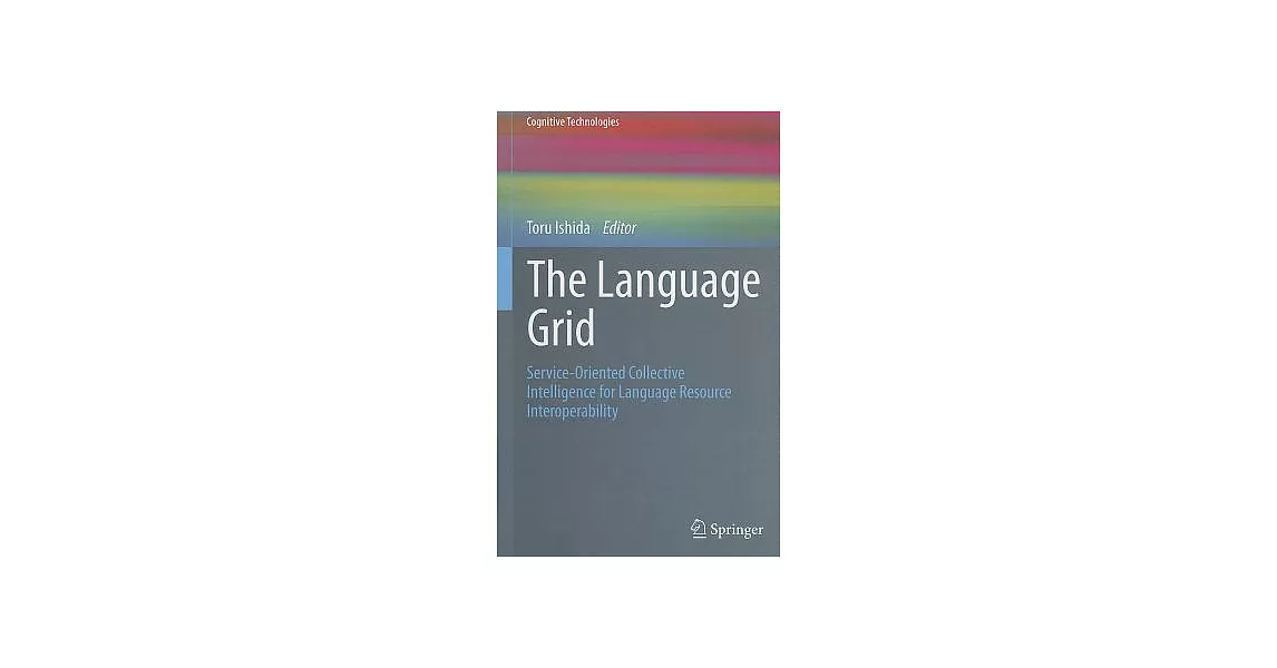 博客來-The Language Grid: Service-Oriented Collective Intelligence for ...
