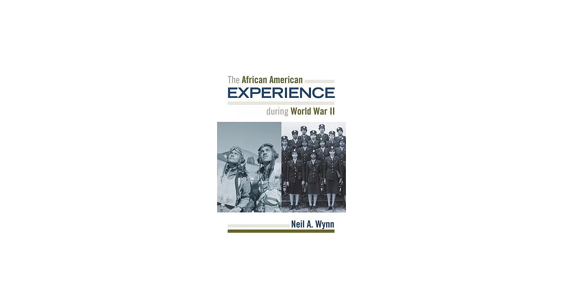 博客來-African American Experience During World War II