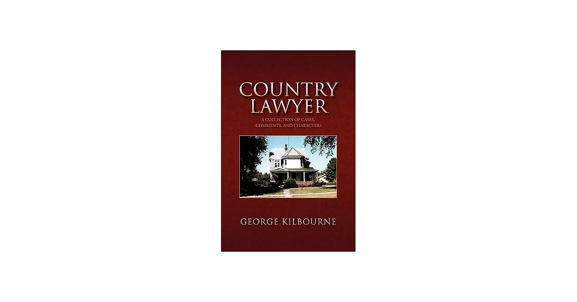 博客來-Country Lawyer: A Collection of Cases, Comments, and Characters