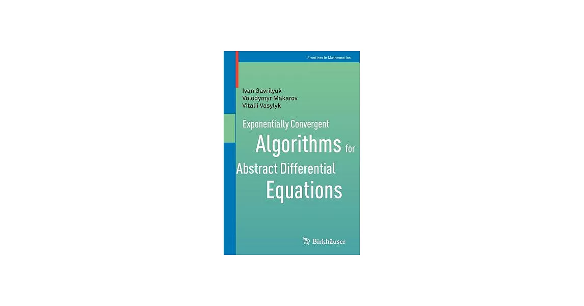 博客來-Exponentially Convergent Algorithms for Abstract Differential Equations