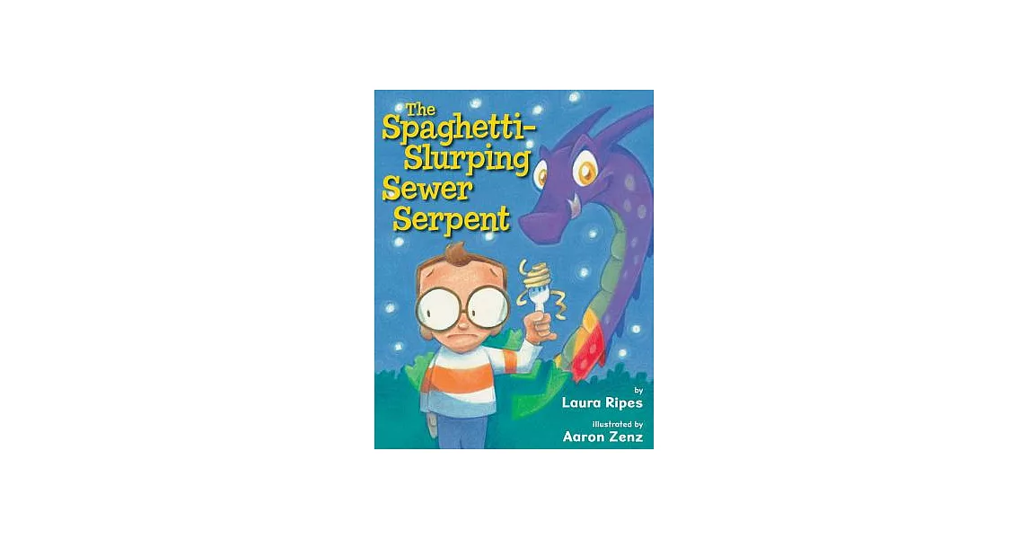 博客來-The Spaghetti-Slurping Sewer Serpent