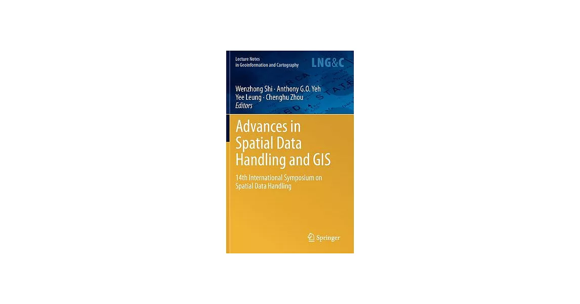 博客來-Advances in Spatial Data Handling and GIS: 14th International Symposium on Spatial Data Handling