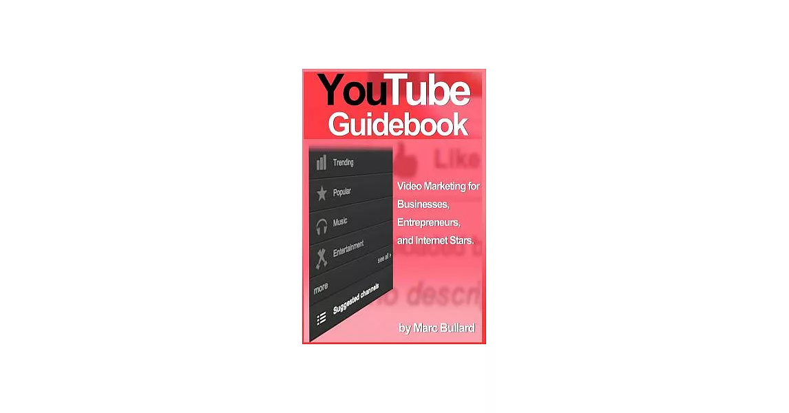 博客來-Youtube Guidebook: Video Marketing for Businesses, Entrepreurs, and ...
