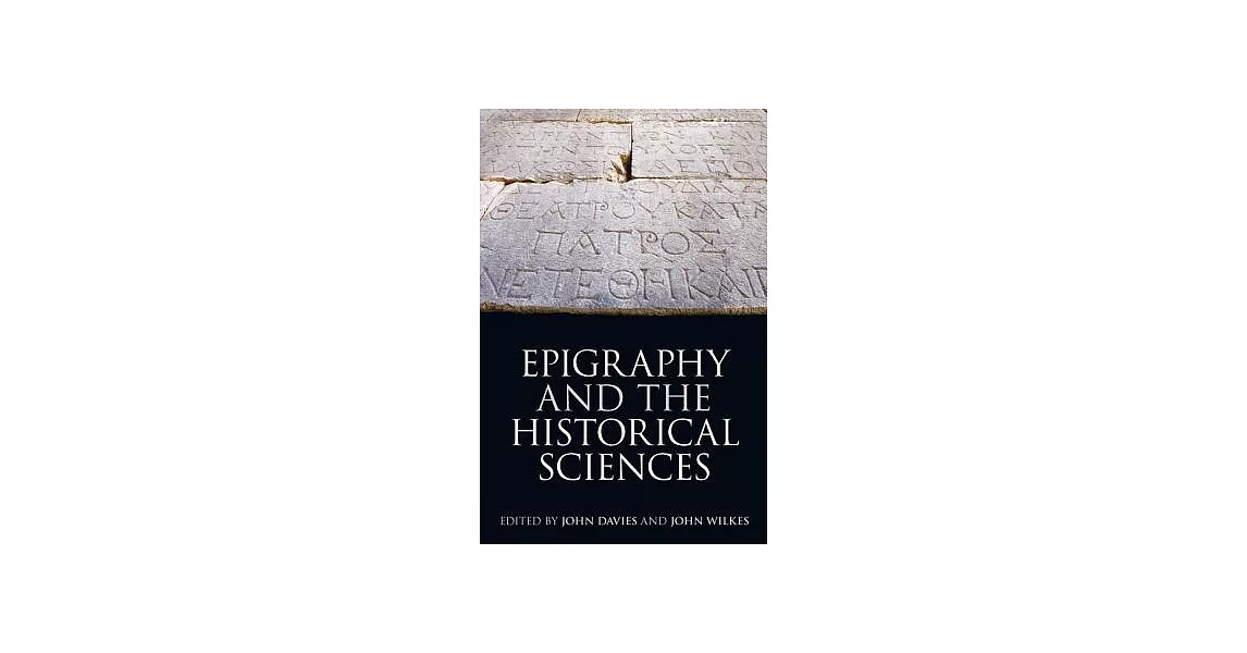 博客來-Epigraphy and the Historical Sciences