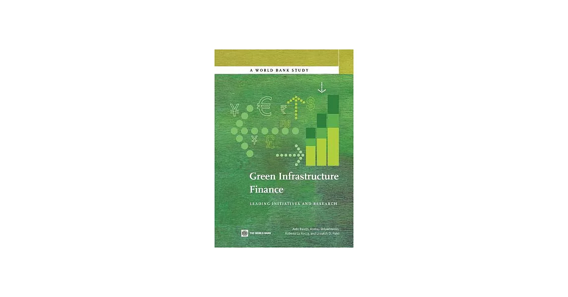 博客來-Green Infrastructure Finance: Leading Initiatives and Research